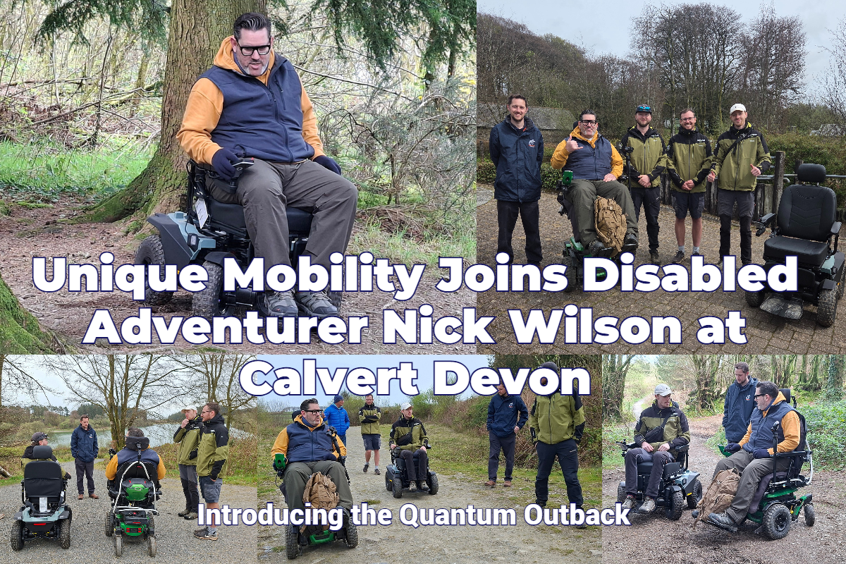 Unique Mobility Joins Disabled Adventurer Nick Wilson at Calvert Devon ...